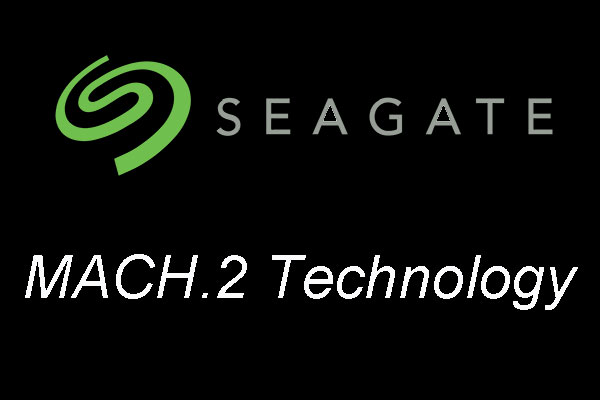 Seagate Showcases MACH.2 Technology. Do You Like It? - MiniTool
