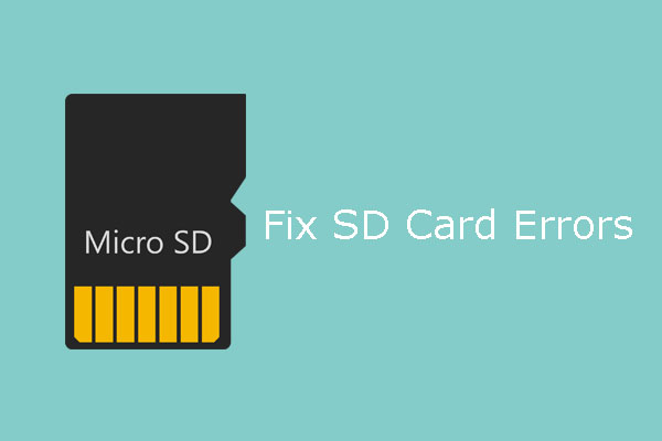 Solved - 4 Most Common SD Card Errors! - MiniTool Solved - 4 Most Common SD Card Errors! - MiniTool
