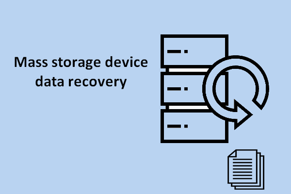 How To Achieve Mass Storage Device Data Recovery Quickly - MiniTool