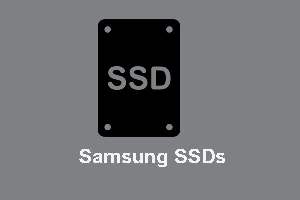 4 Different Samsung Solid State Drives Have Been Announced - MiniTool
