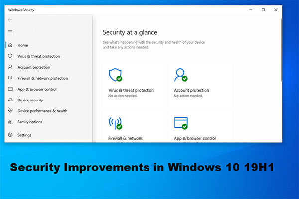 There Will Be Some Windows Security Improvements In Win 10 19h1 Minitool