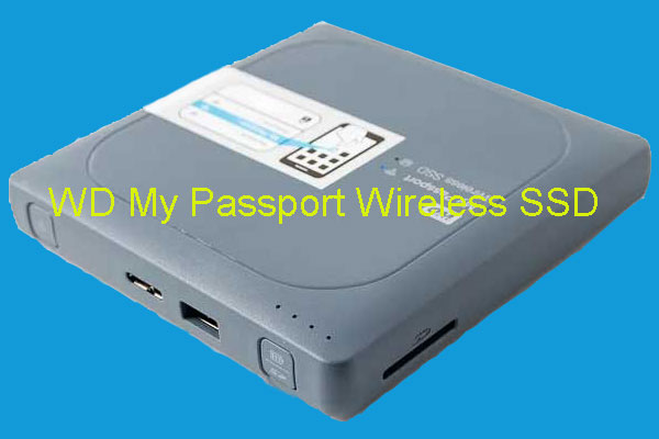 Review of WD My Passport Wireless SSD: Network Storage on the Go - MiniTool
