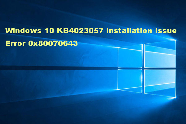 Windows 10 KB4023057 Installation Issue: Error 0x80070643 - Fixed ...