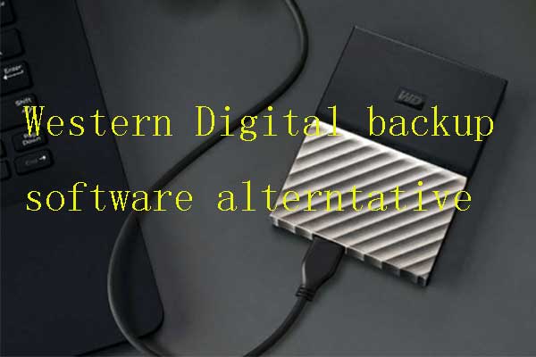 The Best and Free Western Digital Backup Software Alternatives - MiniTool