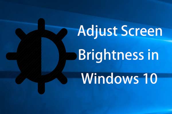 How to Disable Adaptive Brightness on Windows 10 – 4 Steps - MiniTool