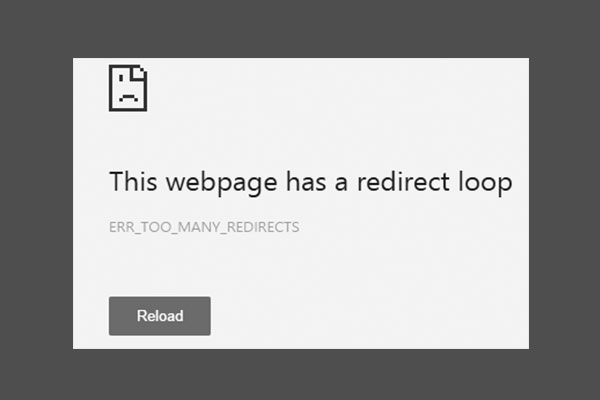 3 Ways to Fix ERR_TOO_MANY_REDIRECTS Error Google Chrome - MiniTool