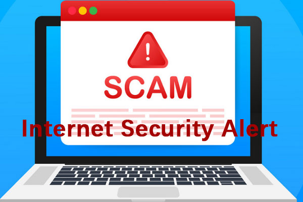 How to Remove the “Internet Security Alert” Pop-up Scam - MiniTool