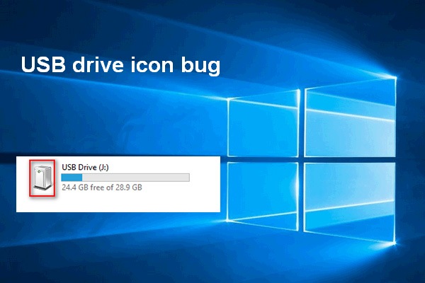The USB Drive Icon Bug Appears Frequently On Windows 10 - MiniTool