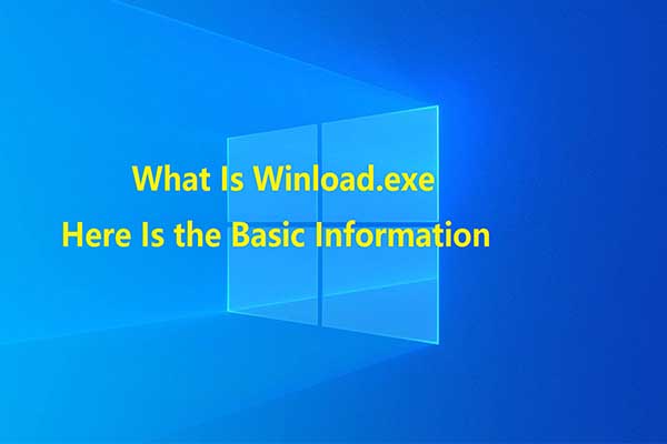 What Is Winload.exe & Some Additional Information About It - MiniTool