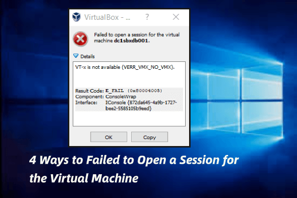 4 Ways to Failed to Open a Session for the Virtual Machine - MiniTool