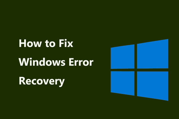 Stuck on Windows Error Recovery Screen? 7 Results-Driven Ways