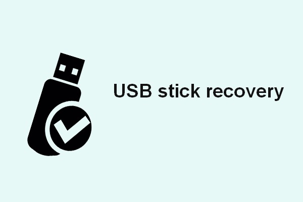 [Guide] How To Perform USB Stick Recovery On Your PC - MiniTool