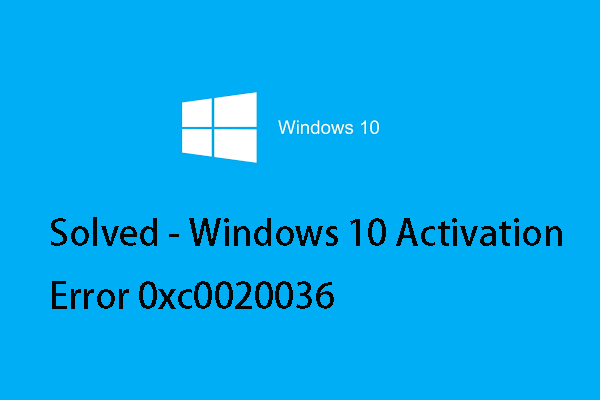 Top 6 Ways to Fix Windows 10 Activation Error 0xc0020036 - MiniTool