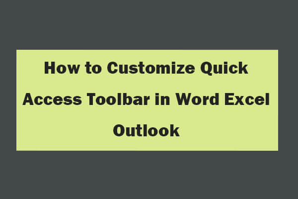 How to Customize Quick Access Toolbar Word Excel Outlook - MiniTool