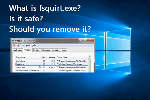 What Is fsquirt.exe? Is It Safe Or Not? Can You Remove It? - MiniTool