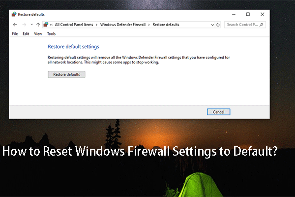 Full Guide: Reset Windows Firewall Settings to Default