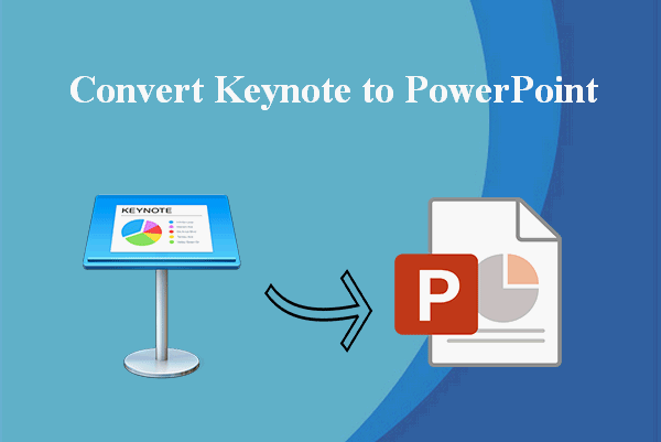 How To Convert Keynote Presentation To PowerPoint - MiniTool