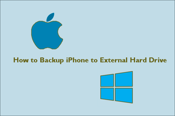 How to Backup iPhone to External Hard Drive on PC & Mac? - MiniTool