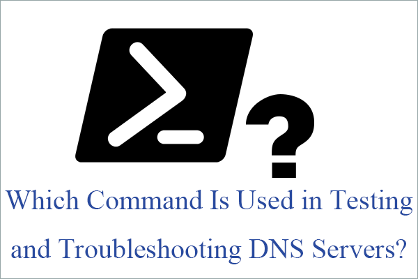 Which Command Is Used In Testing And Troubleshooting Dns Servers