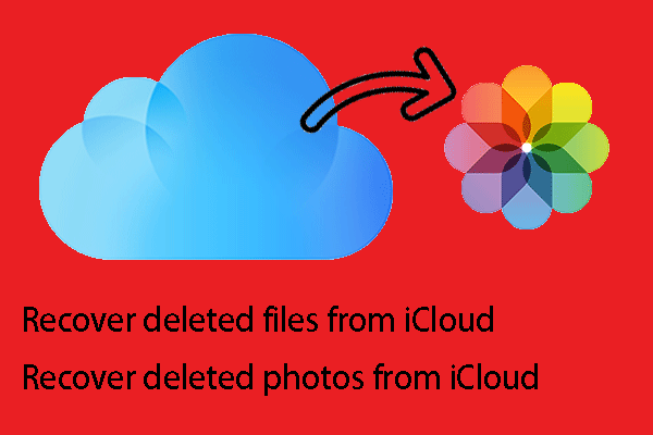 How to Recover Deleted Files/Photos from iCloud? - MiniTool
