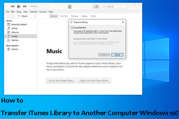 How to Transfer iTunes Library to Another Computer Windows 10? - MiniTool