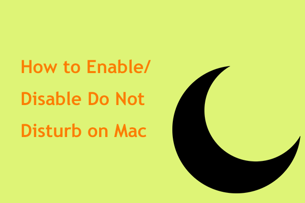 How to Enable/Disable Do Not Disturb on Mac? Follow the Guide! - MiniTool