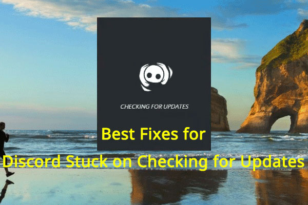 7 Best Fixes For Discord Stuck On Checking For Updates Minitool