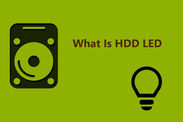 What Is HDD LED or Hard Drive Activity Light? See a Full Guide! - MiniTool