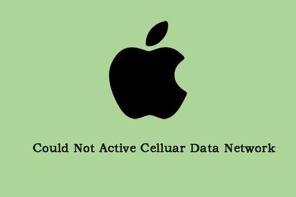 5 Solutions to Could Not Active Celluar Data Network - MiniTool