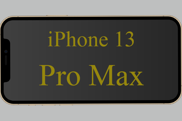 Apple iPhone 13 Pro Max: Release Date, Price, Colors, Size… - MiniTool