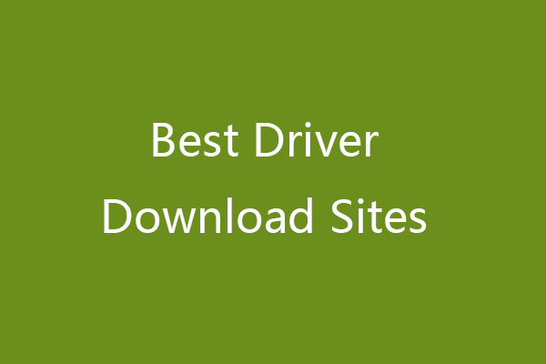 5 Best Free Driver Download Sites - MiniTool