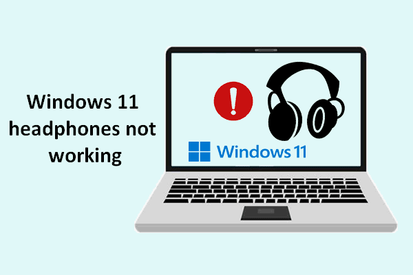 7 Easy Ways To Fix Windows 11 Headphones Not Working - MiniTool