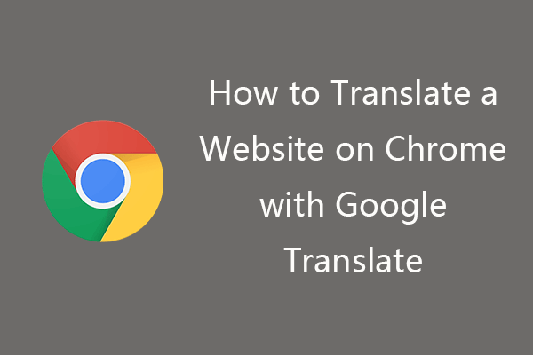 How To Translate A Website On Chrome With Google Translate MiniTool how-to-translate-a-website-on-chrome-with-google-translate-minitool