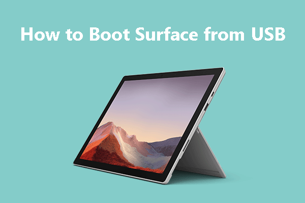How To Boot Surface From Usb For All Models Minitool