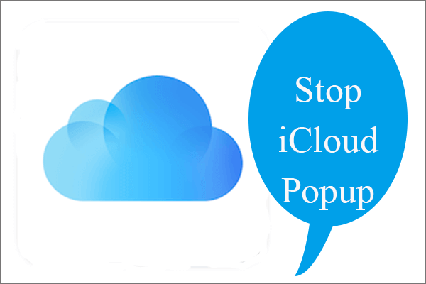[7 Fixes] How to Stop iCloud Pop up on PC Windows 11? - MiniTool