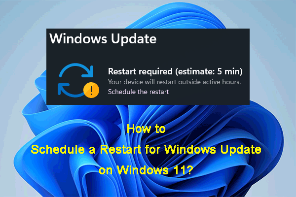 How to Schedule a Restart for Windows Update on Windows 11? - MiniTool