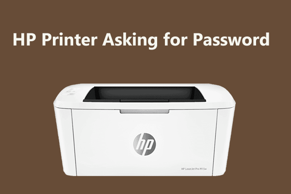 HP Printer Asking for Password? 4 Useful Ways for You to Try! - MiniTool