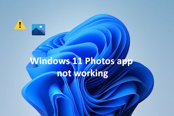 10 Ways to Troubleshoot Photos App Not Working On Windows 11 - MiniTool