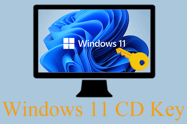 Where to Get Windows 11 CD Key & How to Activate Win11 with It? - MiniTool