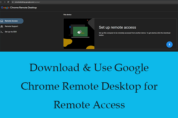 Download & Use Google Chrome Remote Desktop for Remote Access - MiniTool