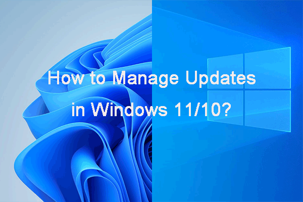 How to Manage Updates in Windows 11/10? - MiniTool