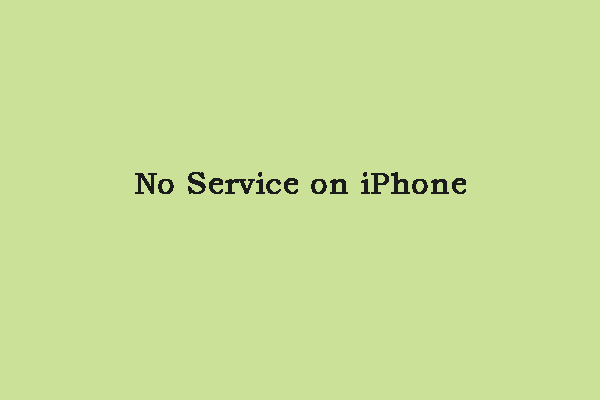 Is There No Service on iPhone or iPad? 5 Simple Ways to Fix It! - MiniTool