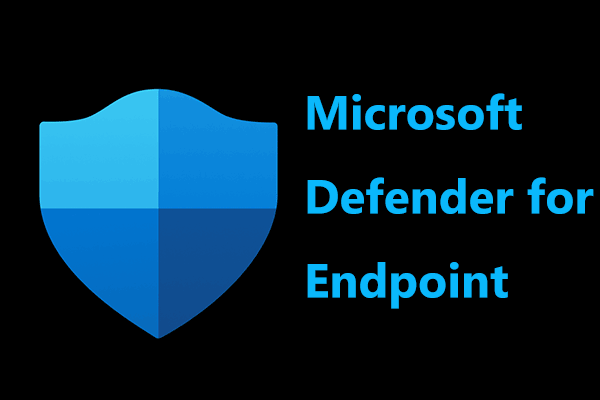 What Is Microsoft Defender for Endpoint? See an Overview Here Now ...