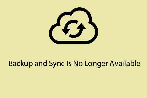 Backup And Sync Is No Longer Available Is There A Better Choice