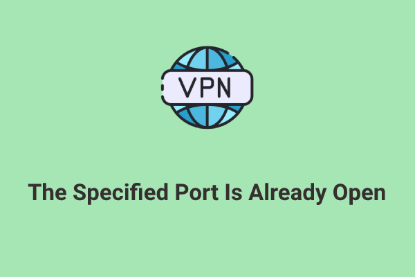 The Specified Port Is Already Open Instant Fixes Provided Here