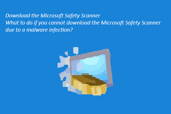 Microsoft Safety Scanner 32/64 Bit Download & Fix Download Issues ...
