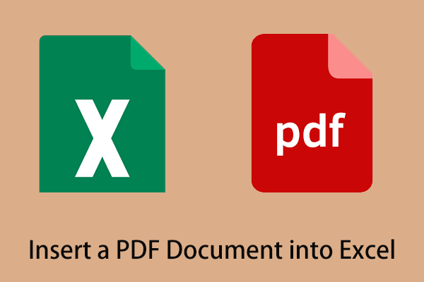 Top 3 Ways to Insert a PDF Document into Excel in Windows 10 - MiniTool
