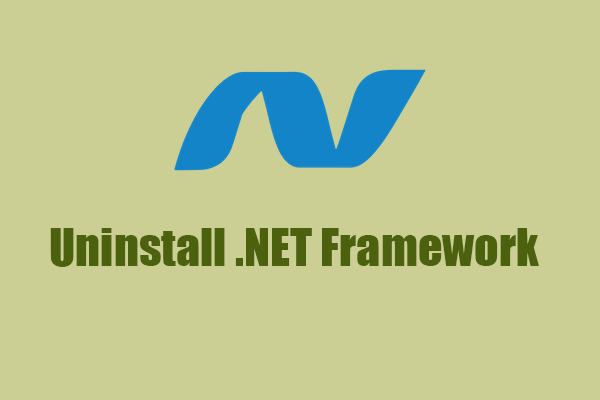 How To Uninstall And Reinstall Net Framework Answered Here Minitool