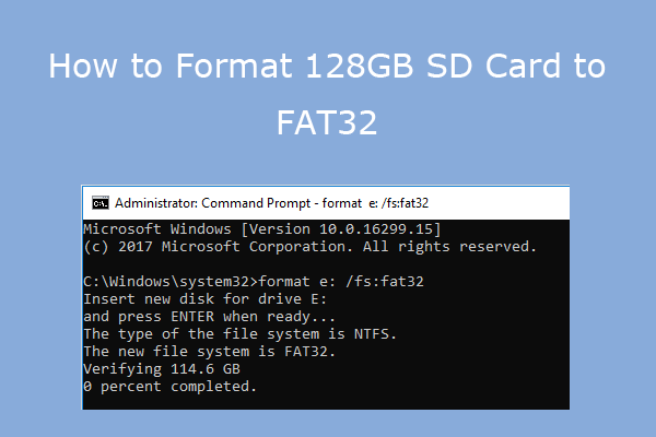 How to Format 128GB SD Card to FAT32 in Windows 10/11 - MiniTool