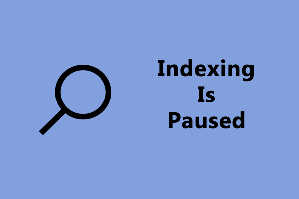 [Easy Guide] Windows Indexing High CPU/Disk/Memory Usage - MiniTool